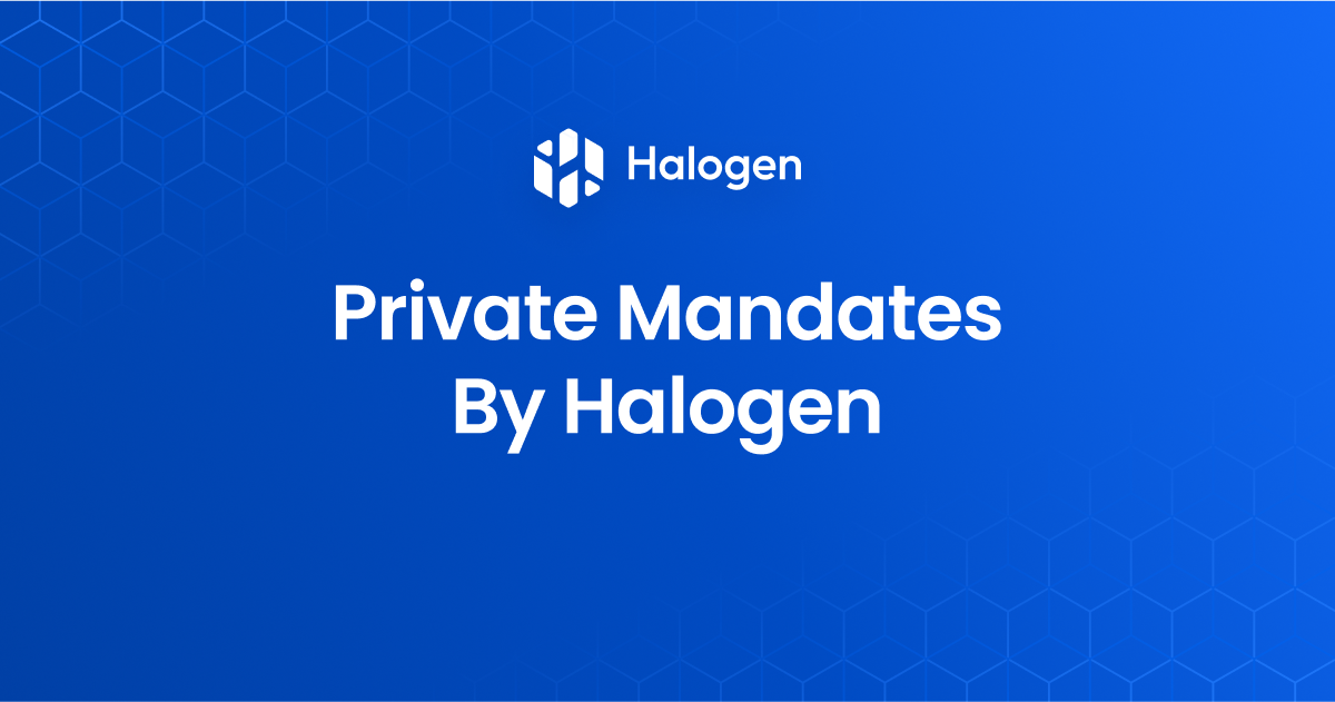 Private Mandates | Halogen Capital